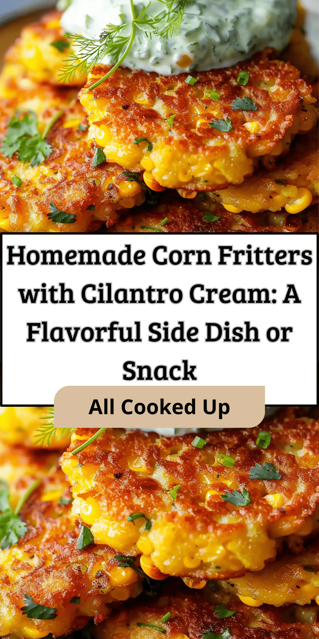 Crispy Corn Fritters with Cilantro Cream | All Cooked Up