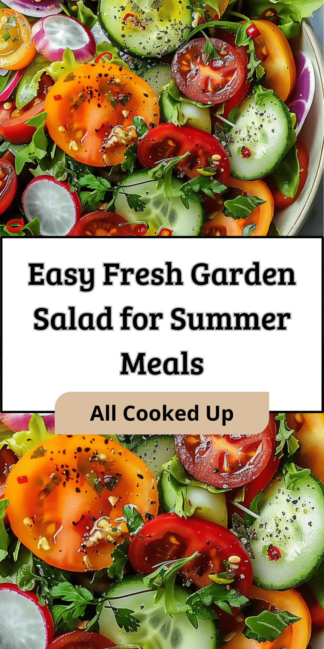 Garden Salad: A Fresh Summer Recipe | All Cooked Up