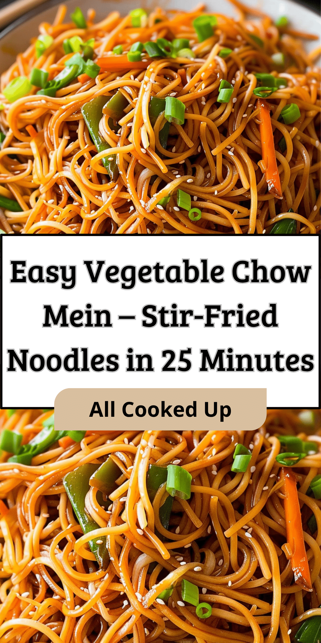Vegetable Chow Mein | All Cooked Up