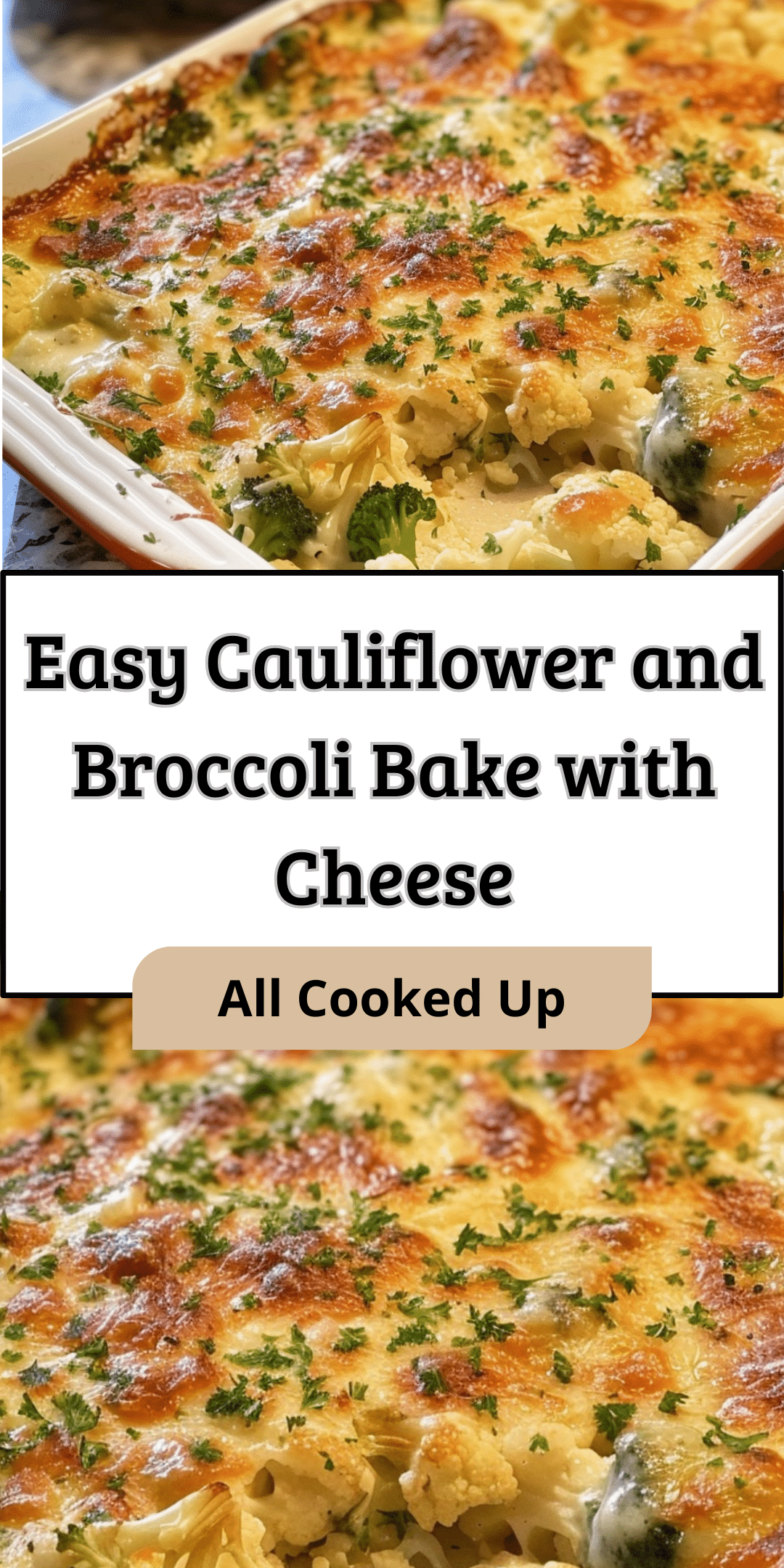 Easy Cauliflower and Broccoli Bake | All Cooked Up