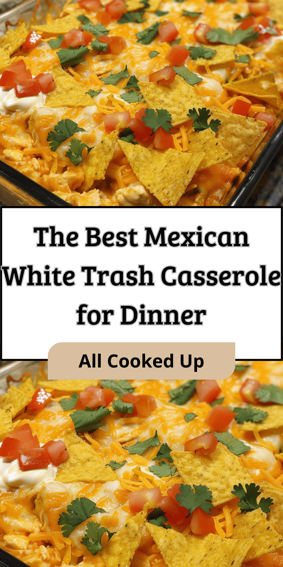 Mexican White Trash Casserole Recipe | All Cooked Up