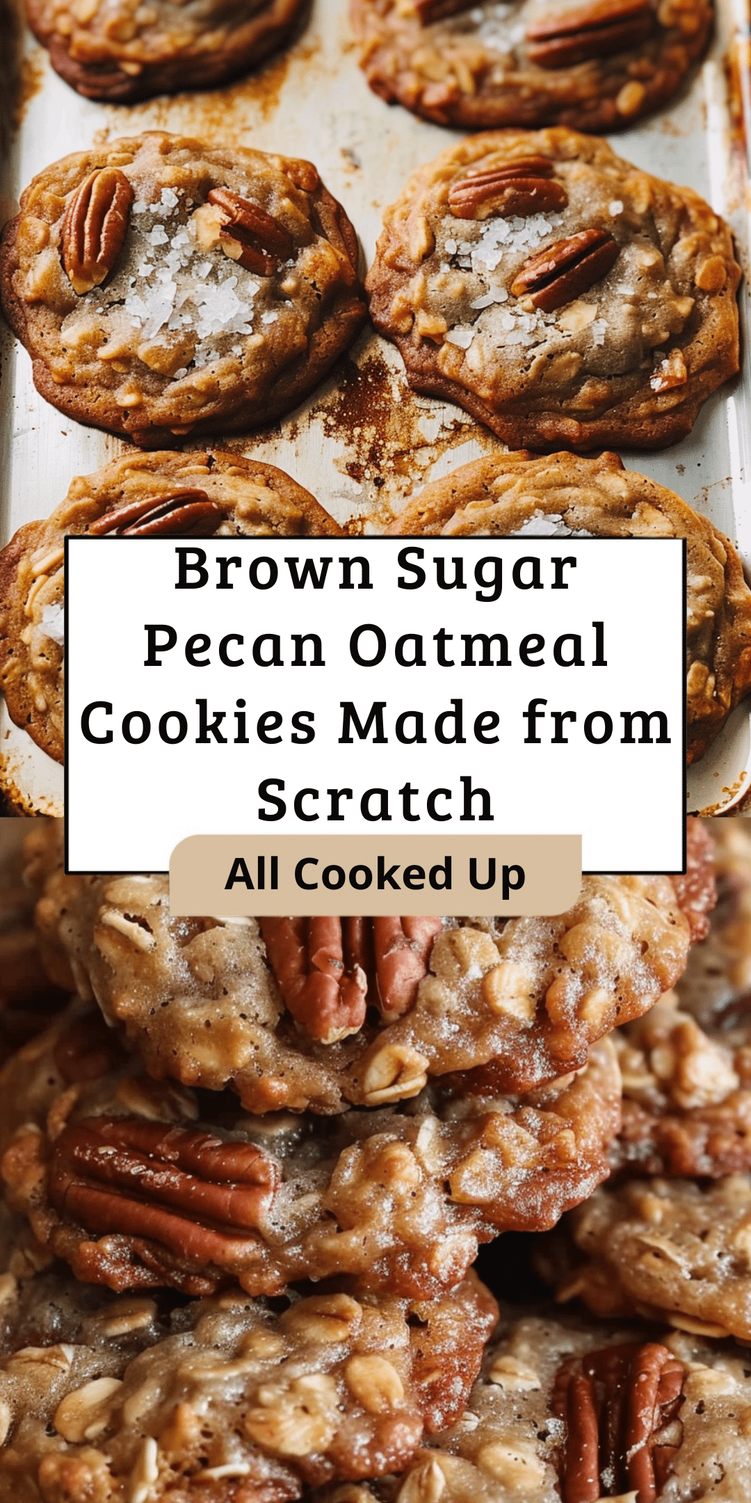 Brown Sugar Pecan Oatmeal Cookies Made from Scratch | All Cooked Up