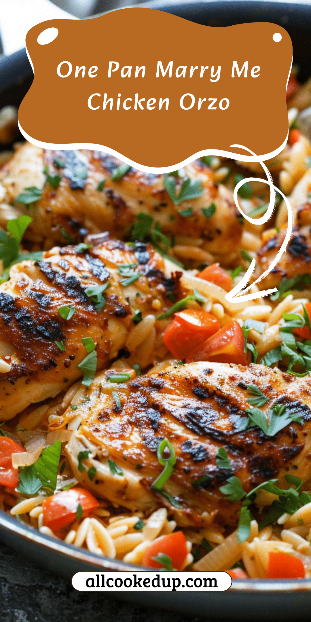 One Pan Marry Me Chicken Orzo | All Cooked Up